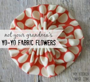 yo-yo fabric flowers - My French Twist