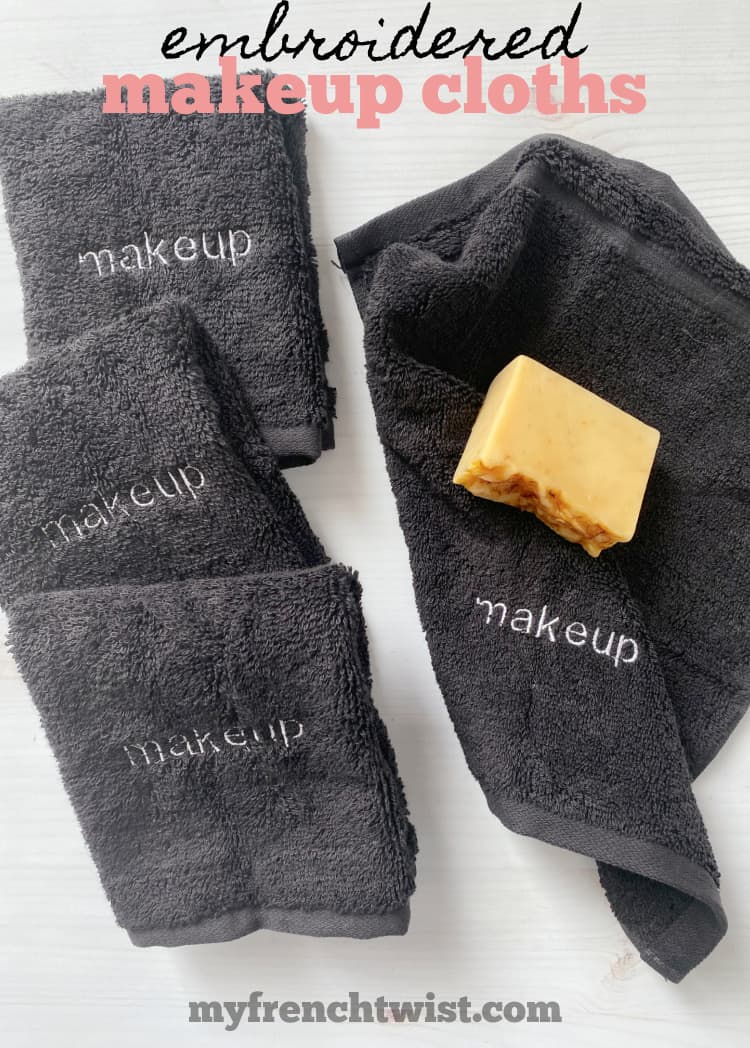 embroidered makeup washcloths - My French Twist